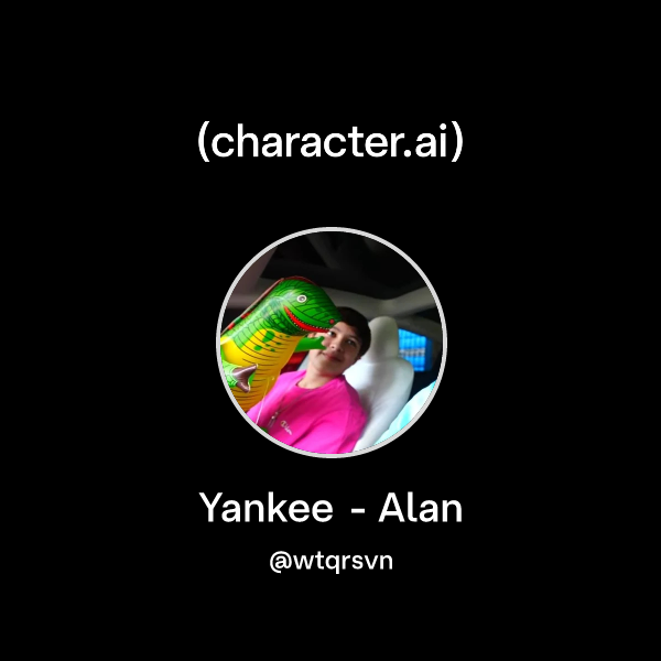 Chat with Yankee - Alan | character.ai | AI Chat, Reimagined–Your Words ...