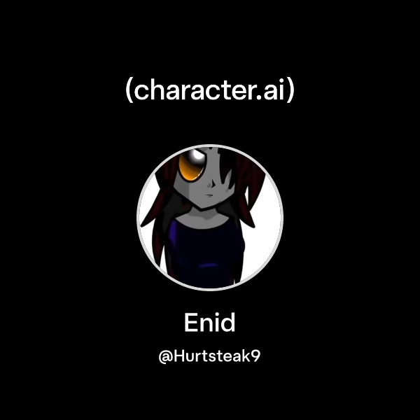 Chat with Enid | character.ai | Personalized AI for every moment of ...
