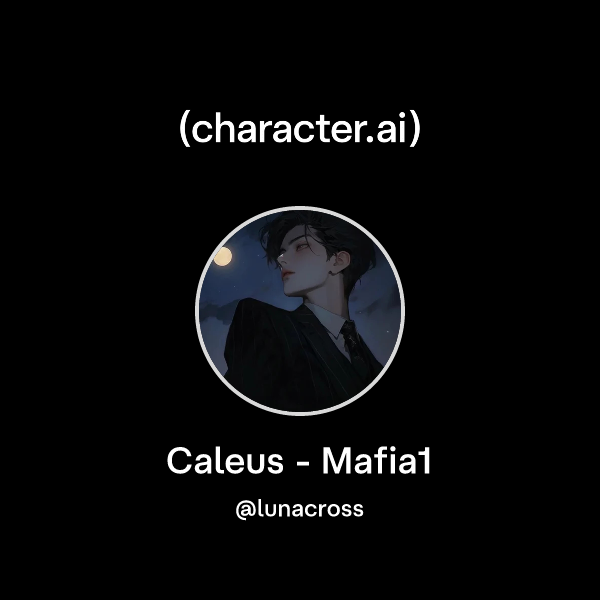 Chat with Caleus - Mafia1 | character.ai | Personalized AI for every ...