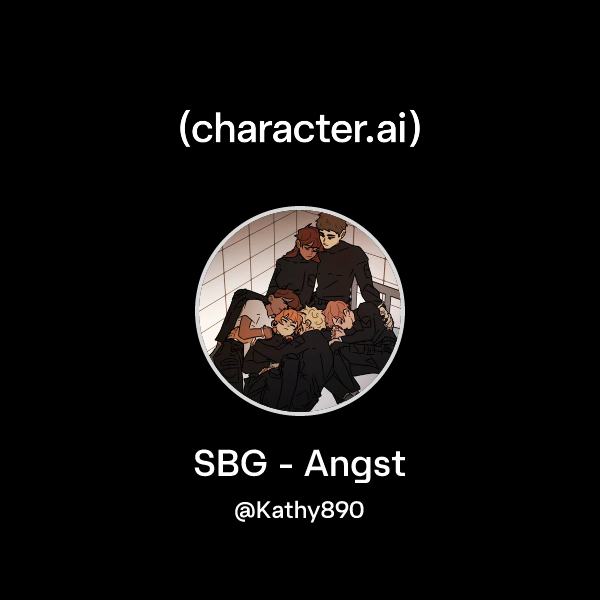 Chat with SBG - Angst | character.ai | AI Chat, Reimagined–Your Words ...