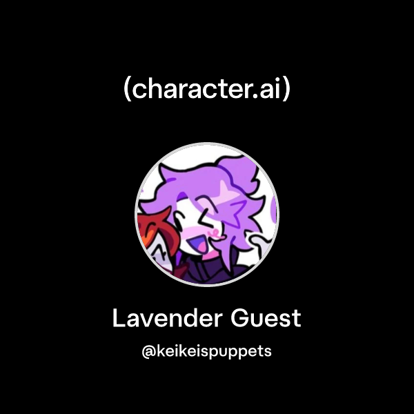 Chat with Lavender Guest | character.ai | AI Chat, Reimagined–Your ...