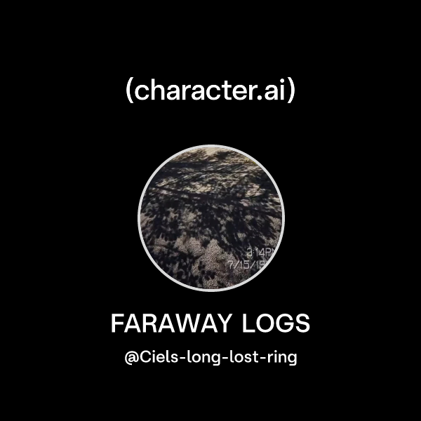 Chat with FARAWAY LOGS | character.ai | AI Chat, Reimagined–Your Words ...