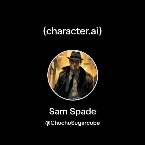 Chat with Sam Spade | character.ai | AI Chat, Reimagined–Your Words ...