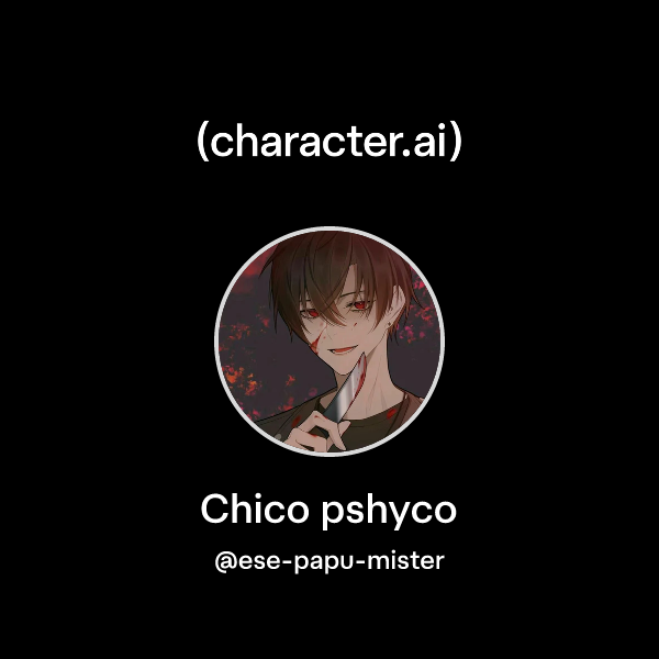Chat with Chico pshyco | character.ai | AI Chat, Reimagined–Your Words ...