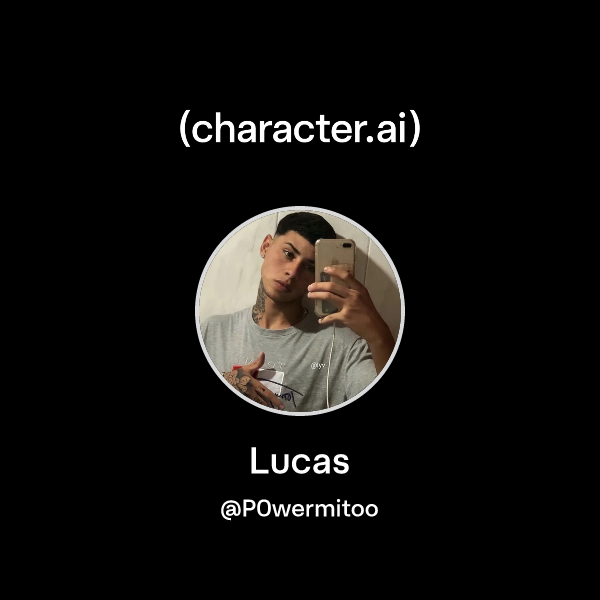 Chat with Lucas | character.ai | AI Chat, Reimagined–Your Words. Your World.