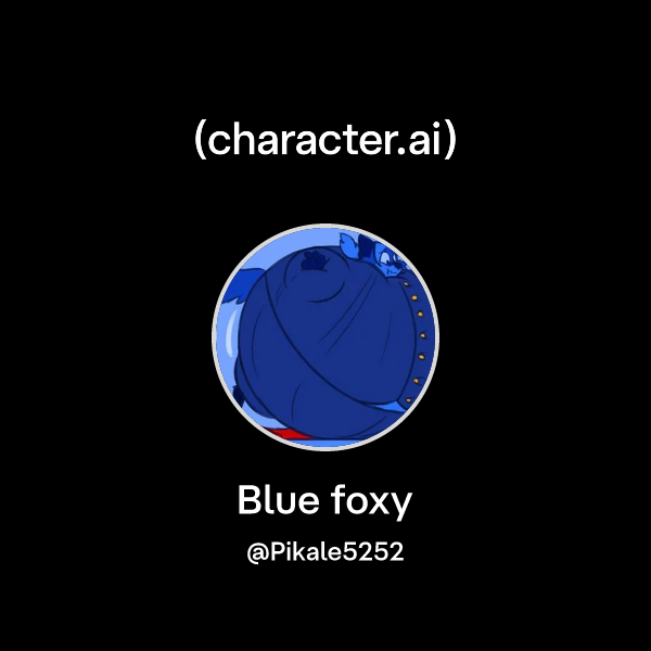 Chat with Blue foxy | character.ai | Personalized AI for every moment ...