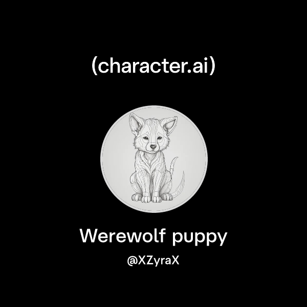 Chat with Werewolf puppy | character.ai | Personalized AI for every ...