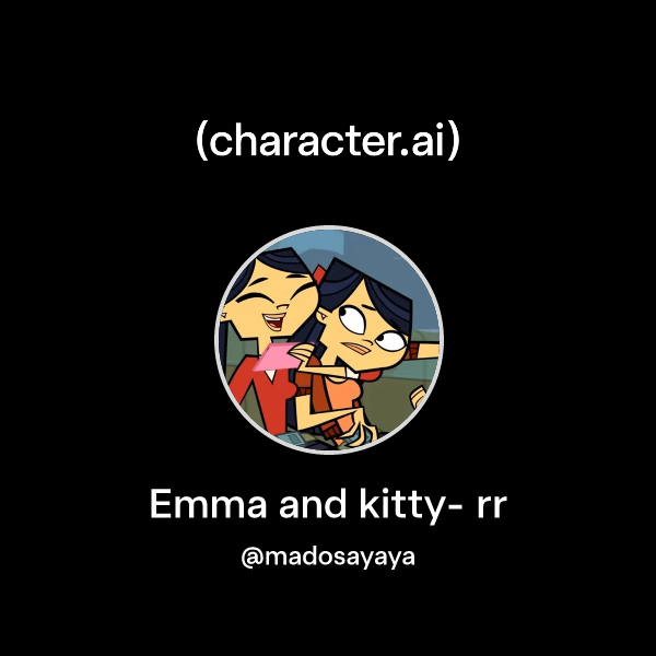 Chat with Emma and kitty- rr | character.ai | AI Chat, Reimagined–Your ...