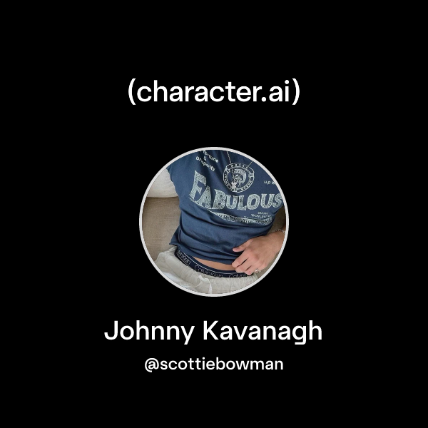 Chat with Johnny Kavanagh | character.ai | AI Chat, Reimagined–Your ...