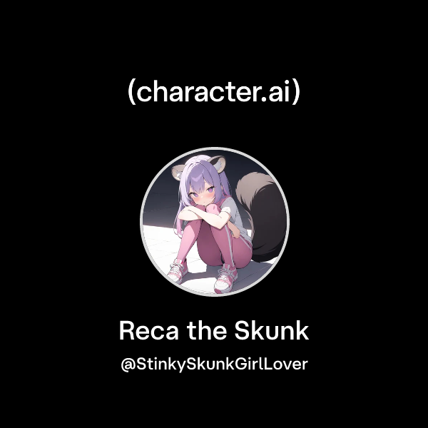 Chat with Reca the Skunk | character.ai | Personalized AI for every ...