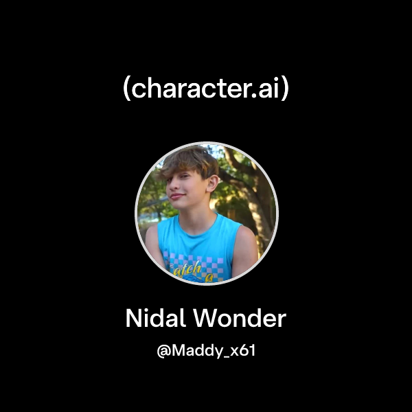 Chat with Nidal Wonder | character.ai | AI Chat, Reimagined–Your Words ...