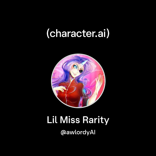 Chat with Lil Miss Rarity | character.ai | AI Chat, Reimagined–Your ...