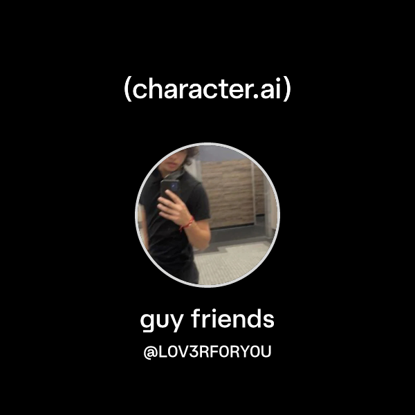 Chat with guy friends | character.ai | AI Chat, Reimagined–Your Words ...