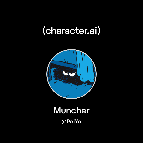 Chat with Muncher | character.ai | AI Chat, Reimagined–Your Words. Your ...