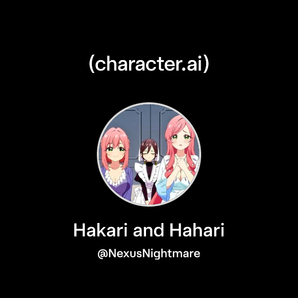 Chat with Hakari and Hahari | character.ai | Personalized AI for every ...