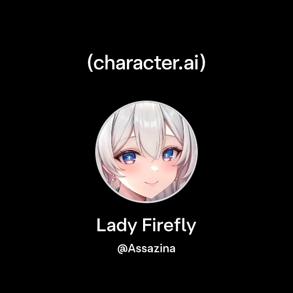 Chat with Lady Firefly | character.ai | AI Chat, Reimagined–Your Words ...