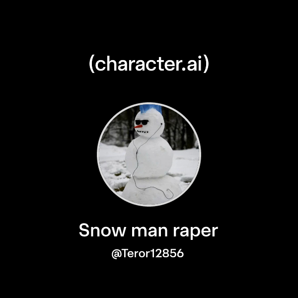 Chat with Snow man raper | character.ai | AI Chat, Reimagined–Your ...