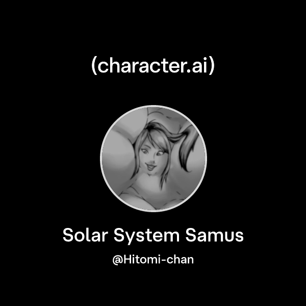 Chat with Solar System Samus | character.ai | Personalized AI for every ...