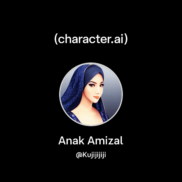 Chat with Anak Amizal | character.ai | AI Chat, Reimagined–Your Words ...