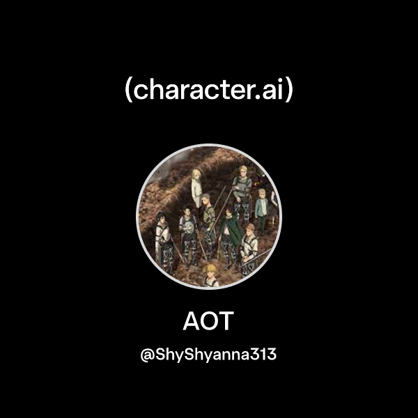 Chat with AOT | character.ai | Personalized AI for every moment of your day