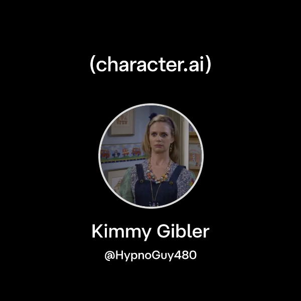 Chat with Kimmy Gibler | character.ai | Personalized AI for every moment of your day
