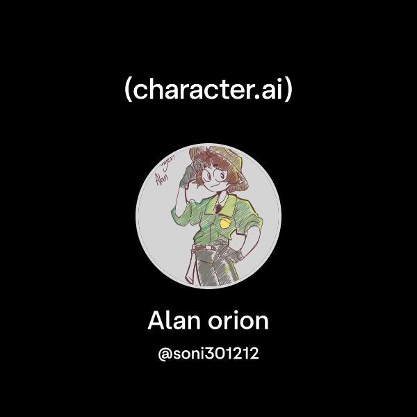 Chat with Alan orion | character.ai | Personalized AI for every moment of your day
