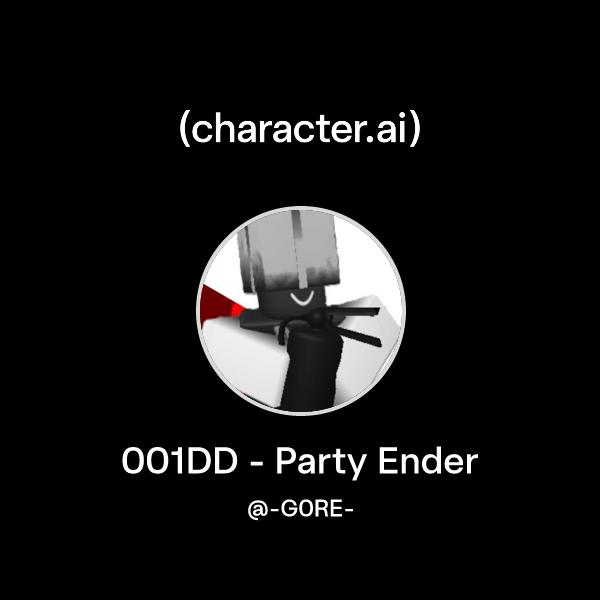 Chat with 001DD - Party Ender | character.ai | AI Chat, Reimagined–Your ...