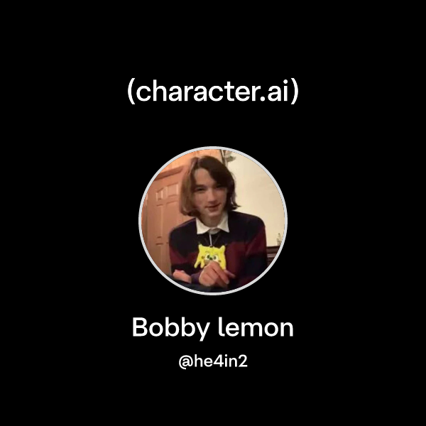 Chat with Bobby lemon | character.ai | AI Chat, Reimagined–Your Words ...
