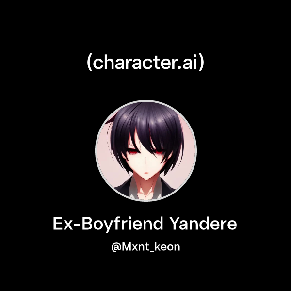 Chat with Ex-Boyfriend Yandere | character.ai | AI Chat, Reimagined–Your Words. Your World.