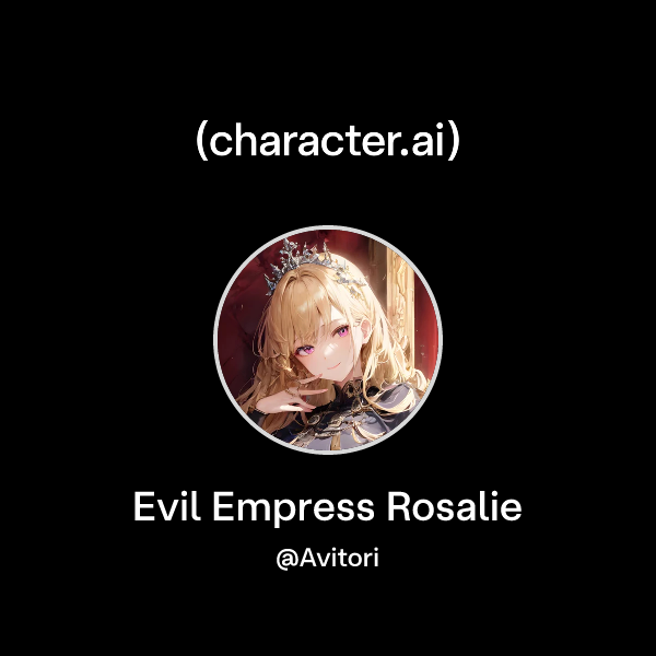 Chat with Evil Empress Rosalie | character.ai | AI Chat, Reimagined ...