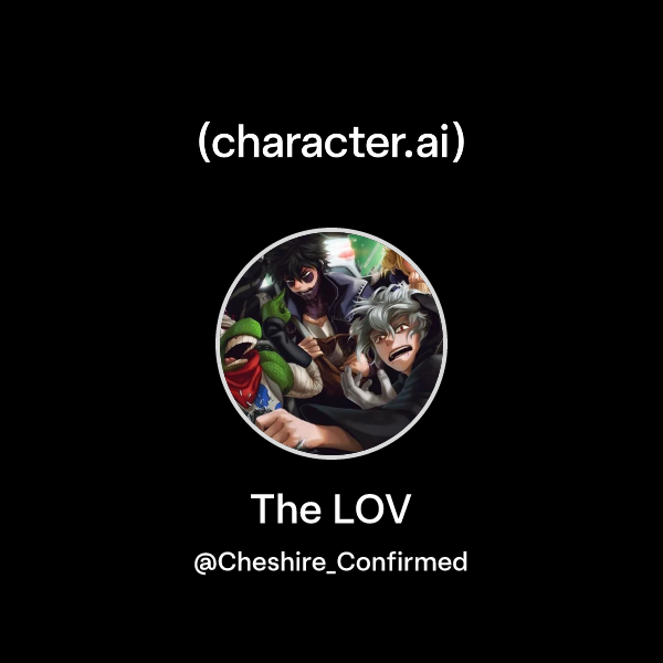 Chat with The LOV | character.ai | Personalized AI for every moment of ...