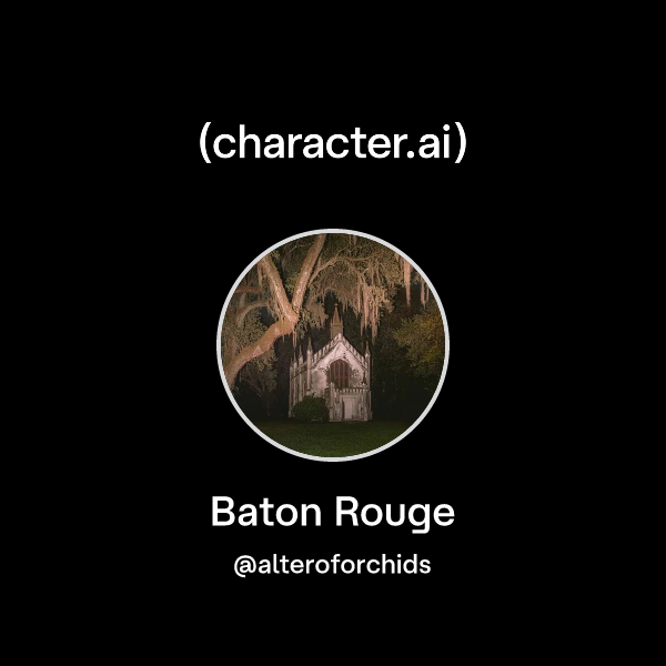 Chat with Baton Rouge | character.ai | AI Chat, Reimagined–Your Words ...