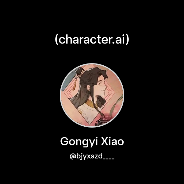 Chat with Gongyi Xiao | character.ai | AI Chat, Reimagined–Your Words ...