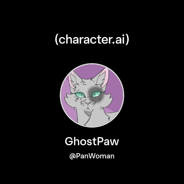 Chat with GhostPaw | character.ai | Personalized AI for every moment of your day