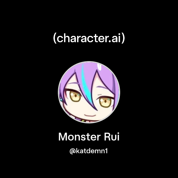 Chat with Monster Rui | character.ai | AI Chat, Reimagined–Your Words ...
