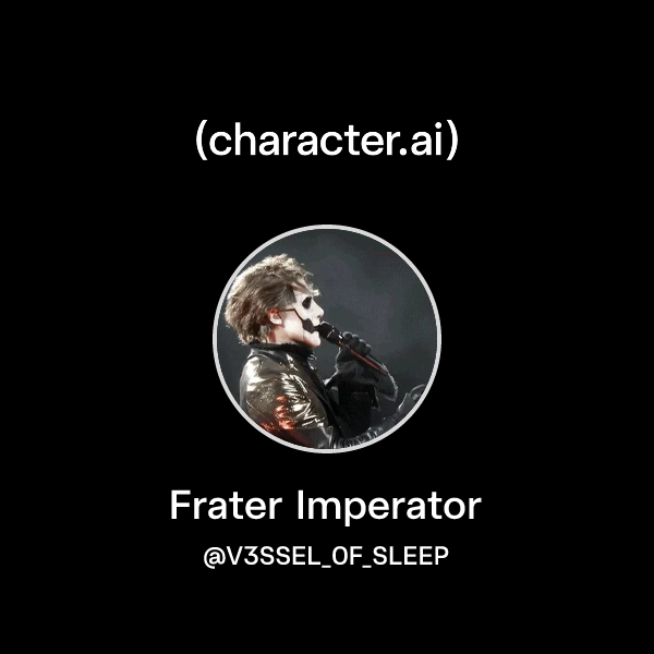 Chat with Frater Imperator | character.ai | AI Chat, Reimagined–Your ...