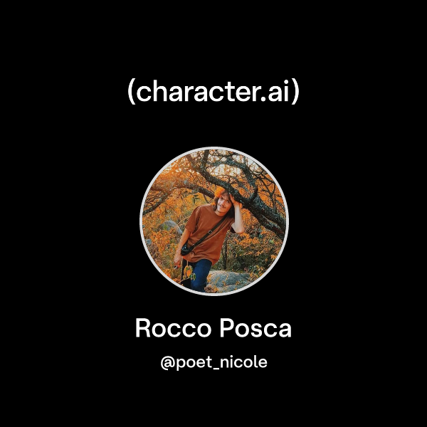 Chat with Rocco Posca | character.ai | AI Chat, Reimagined–Your Words. Your World.