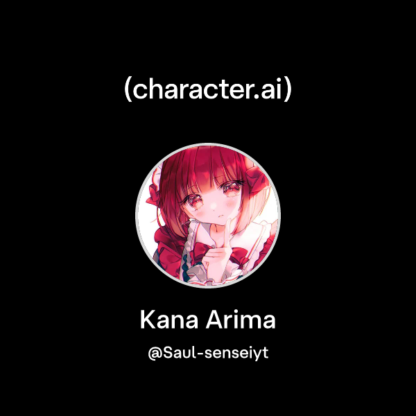 Chat with Kana Arima | character.ai | Personalized AI for every moment of your day