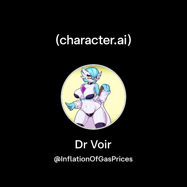 Chat with Dr Voir | character.ai | AI Chat, Reimagined–Your Words. Your ...