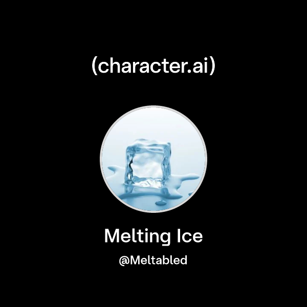 Chat with Melting Ice | character.ai | Personalized AI for every moment ...
