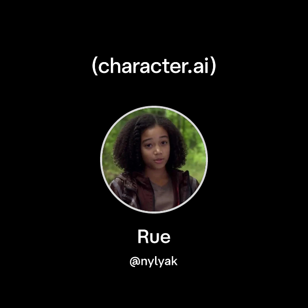 Chat with Rue | character.ai | AI Chat, Reimagined–Your Words. Your World.