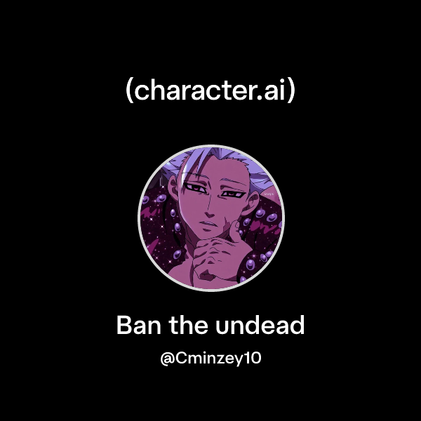 Chat with Ban the undead | character.ai | AI Chat, Reimagined–Your ...