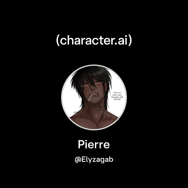 Chat with Pierre | character.ai | Personalized AI for every moment of ...