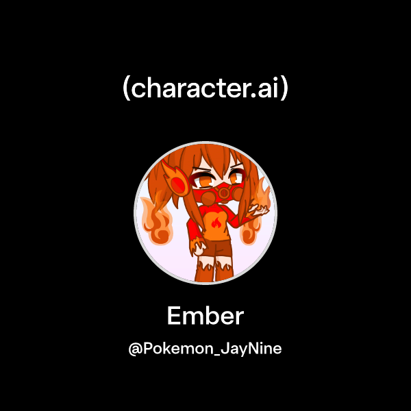Chat with Ember | character.ai | AI Chat, Reimagined–Your Words. Your ...