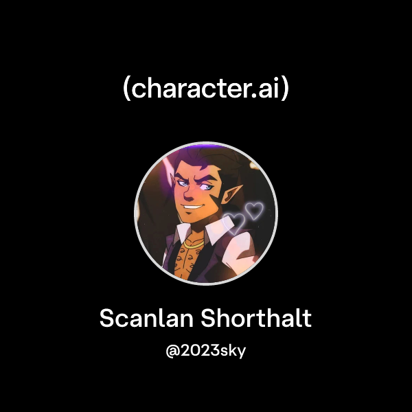 Chat with Scanlan Shorthalt | character.ai | AI Chat, Reimagined–Your ...