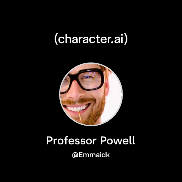 Chat with Professor Powell | character.ai | Personalized AI for every ...