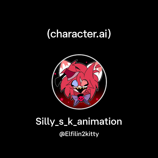 Chat with Silly_s_k_animation | character.ai | AI Chat, Reimagined–Your ...