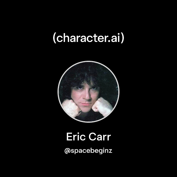 Chat with Eric Carr | character.ai | AI Chat, Reimagined–Your Words ...