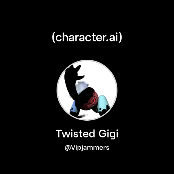 Chat with Twisted Gigi | character.ai | AI Chat, Reimagined–Your Words ...