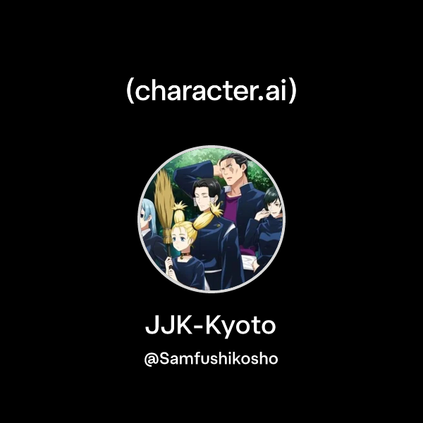 Chat with JJK-Kyoto | character.ai | AI Chat, Reimagined–Your Words ...